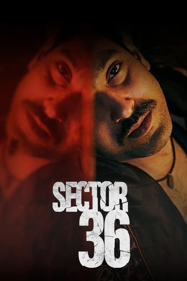 Sector 36 (2024) เซกเตอร์ 36 (พากย์ไทย) | ดูหนังออนไลน์ฟรี 2024
